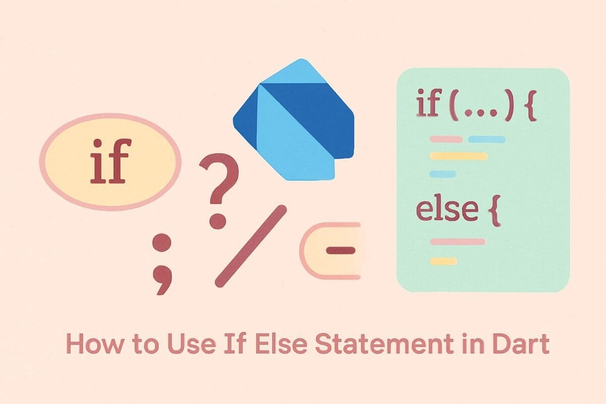 How to Use If Else Statement in Dart Easily - Free Source Code and Learn Coding